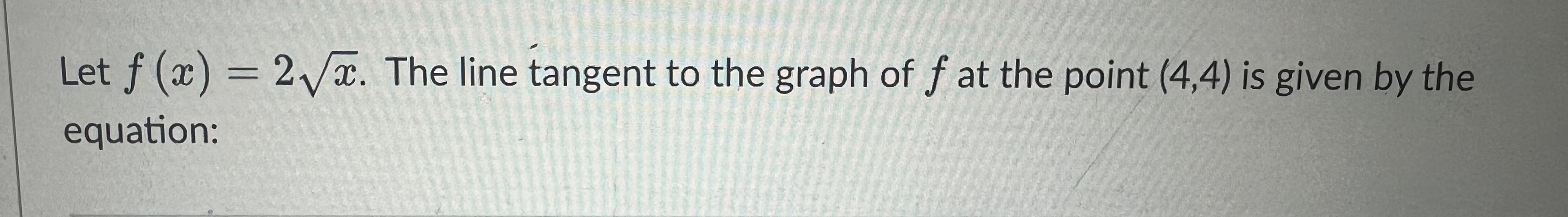 Solved Let f(x)=2x2. ﻿The line tangent to the graph of f ﻿at | Chegg.com