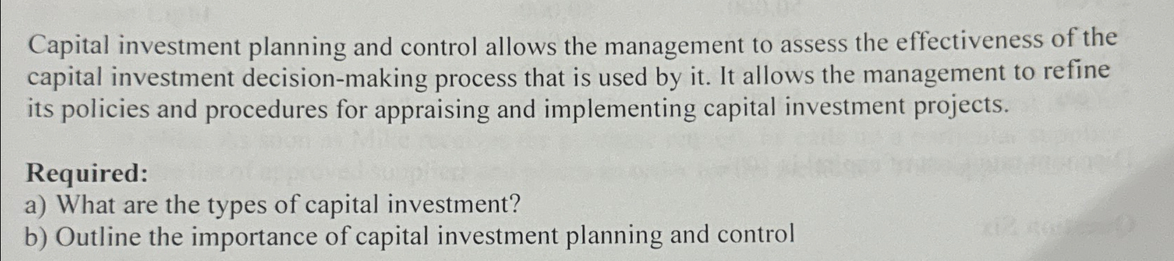 Capital investment planning and control allows the | Chegg.com