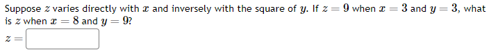 Solved Suppose z ﻿varies directly with x ﻿and inversely with | Chegg.com