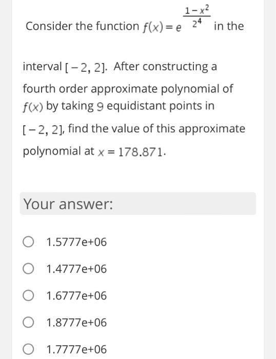 Solved Consider The Function F X E Your Answer 1 X²