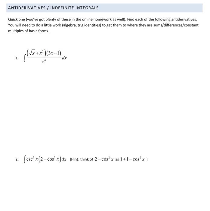 Solved ANTIDERIVATIVES / INDEFINITE INTEGRALS Quick one | Chegg.com