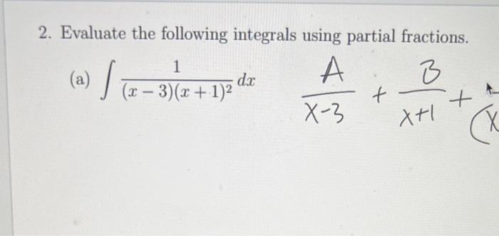 Solved Evaluate the following integrals using partial | Chegg.com