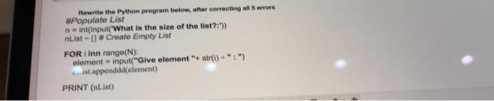 Solved Rewrite the Python program below, after correcting | Chegg.com