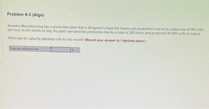 Solved Problem 4-3 (Algo) Xometry Manufacturing has a | Chegg.com