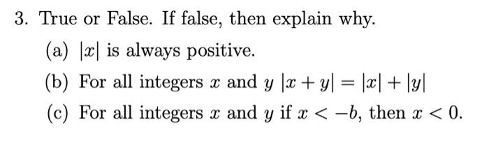 Solved 3. True or False. If false, then explain why. (a) ∣x∣ | Chegg.com