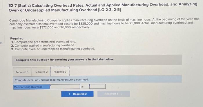 Solved E2-7 (Static) Calculating Overhead Rates, Actual and | Chegg.com