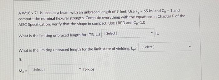 Solved A W18 ×71 is used as a beam with an unbraced length | Chegg.com