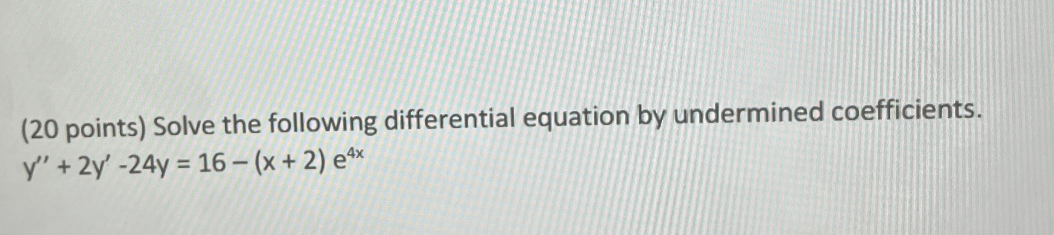 Solved (20 ﻿points) ﻿Solve the following differential | Chegg.com