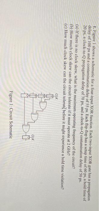 Solved a 1. Figure 1 shows a schematic for a four-input XOR | Chegg.com