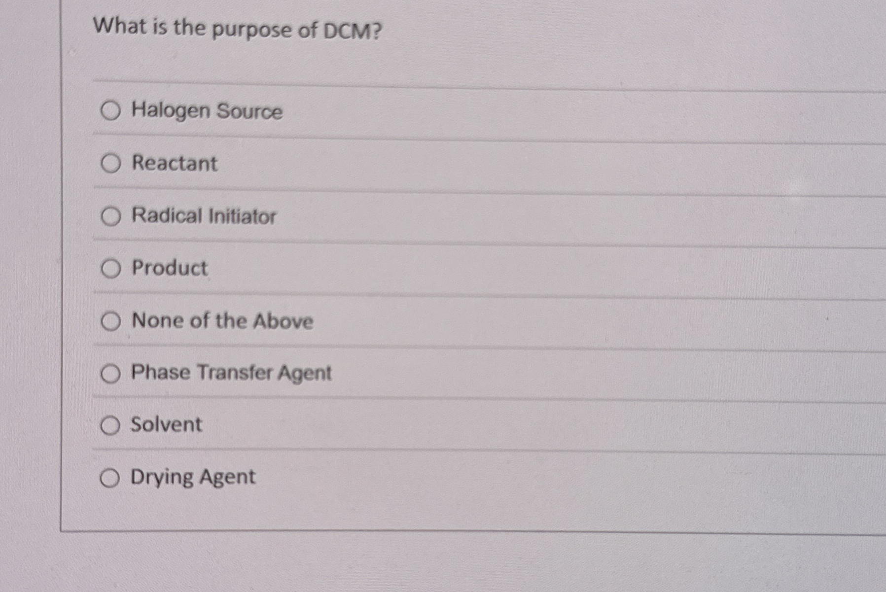 Solved What is the purpose of DCM?Halogen | Chegg.com