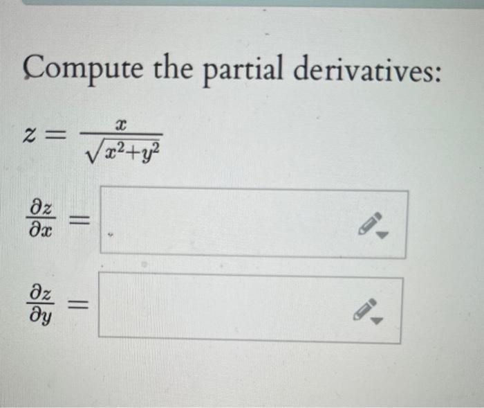 Solved Compute the partial derivatives: z=x2+y2x | Chegg.com