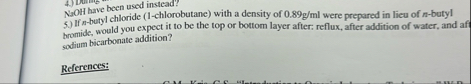 Solved 5.) ﻿If n-butyl chloride ( 1 -chlorobutane) ﻿with a | Chegg.com