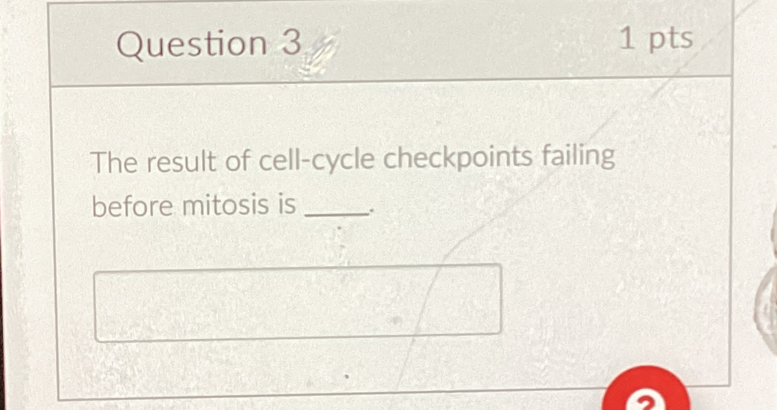 Solved Question 31 ﻿ptsThe result of cell-cycle checkpoints | Chegg.com
