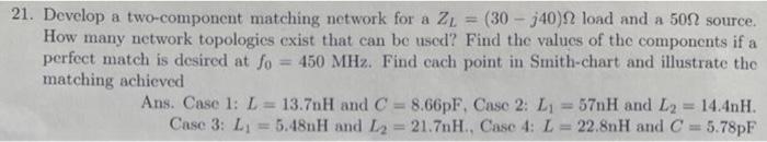 Solved 21. Develop a two-component matching network for a | Chegg.com
