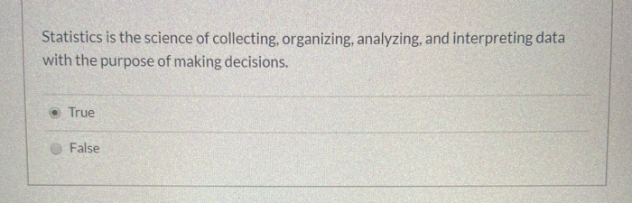 Solved Statistics is the science of collecting, organizing, | Chegg.com