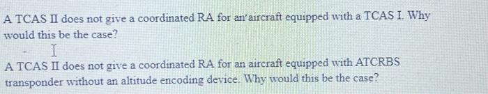 Solved A TCAS II does not give a coordinated RA for | Chegg.com