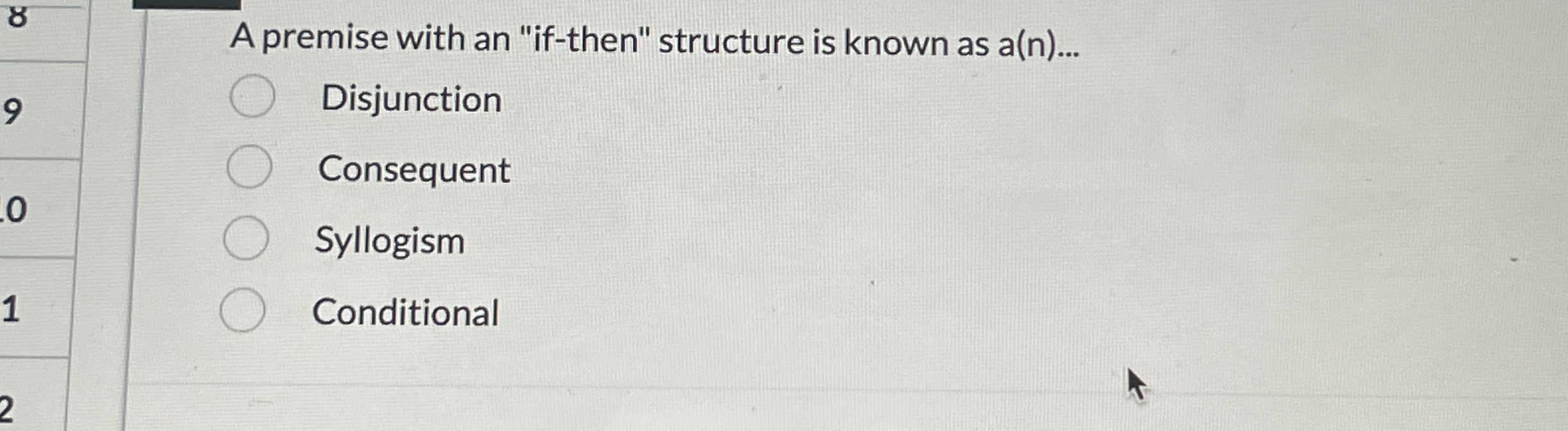 Solved A premise with an "if-then" structure is known as | Chegg.com