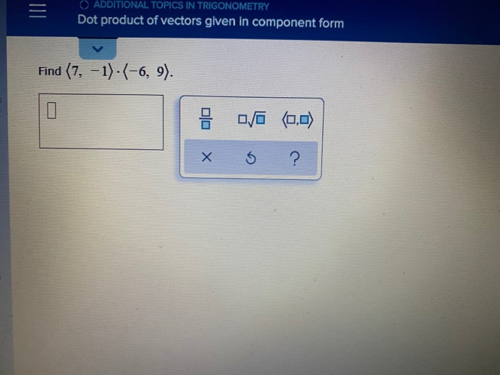 Solved Dot product of vectors given in component form Find , | Chegg.com