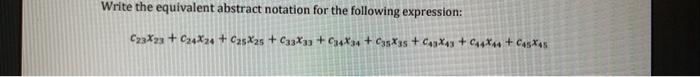 Solved Write the equivalent abstract notation for the | Chegg.com
