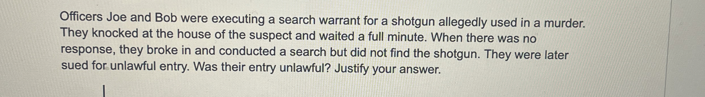 Solved Officers Joe and Bob were executing a search warrant | Chegg.com