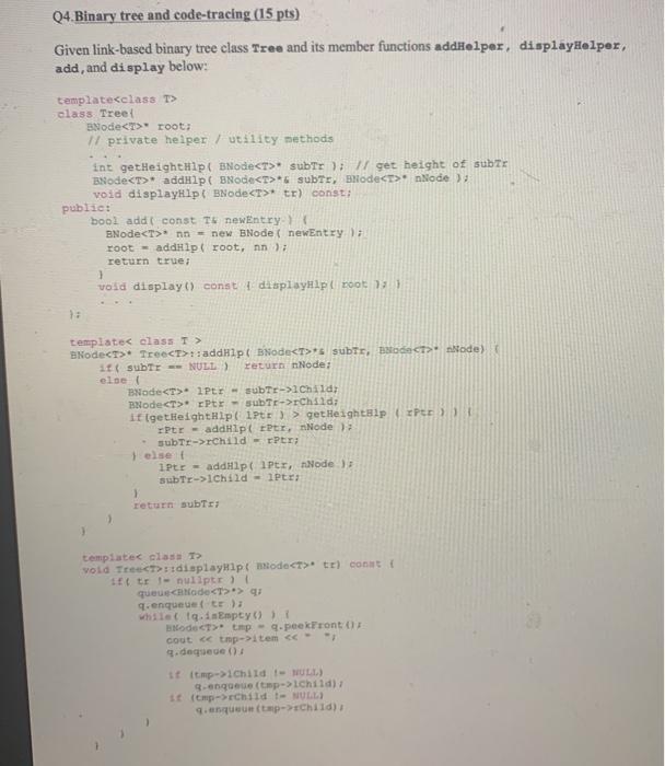 Solved Q4. Binary tree and code-tracing (15 pts) Given | Chegg.com