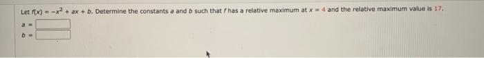 Solved Let f(x)=−x2+ax+b. Determine the constants a and b | Chegg.com