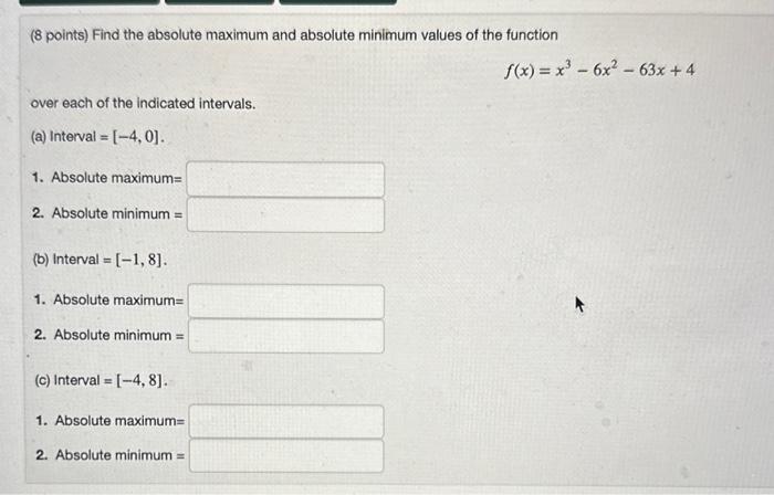 Solved ( 8 points) Find the absolute maximum and absolute | Chegg.com