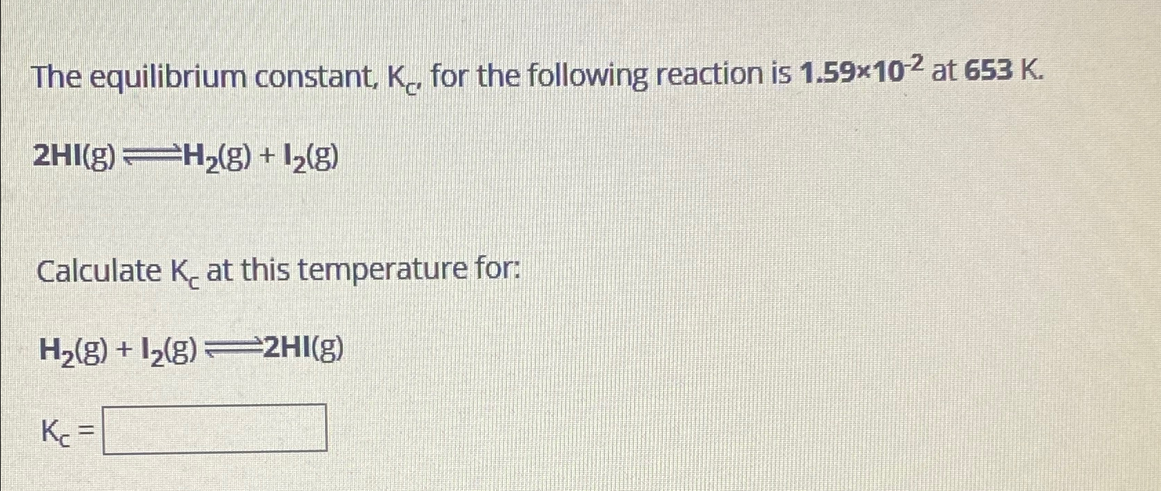 Solved The equilibrium constant, KC, ﻿for the following | Chegg.com