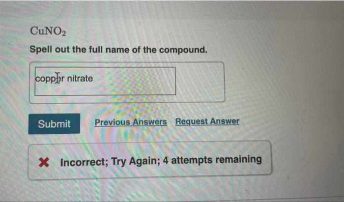 Solved Spell out the full name of the compound.CuNO2 Spell | Chegg.com