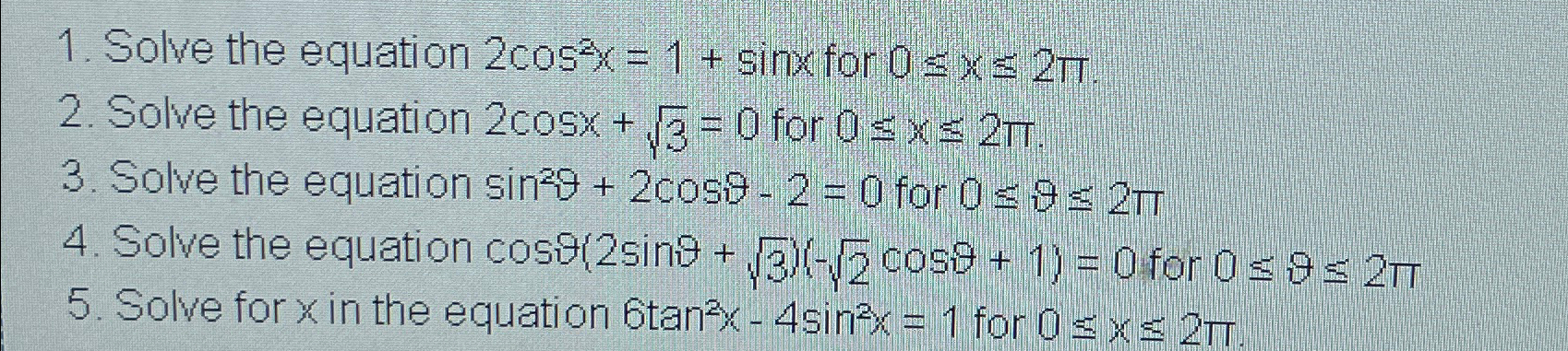 Solved Solve the equation 2cos2x=1+sinx ﻿for 0≤x≤2π.Solve | Chegg.com