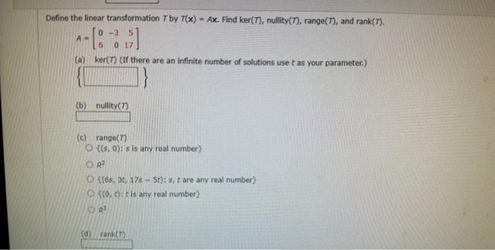 Solved fine the linear transformation T by T(x)=Ax. Find | Chegg.com