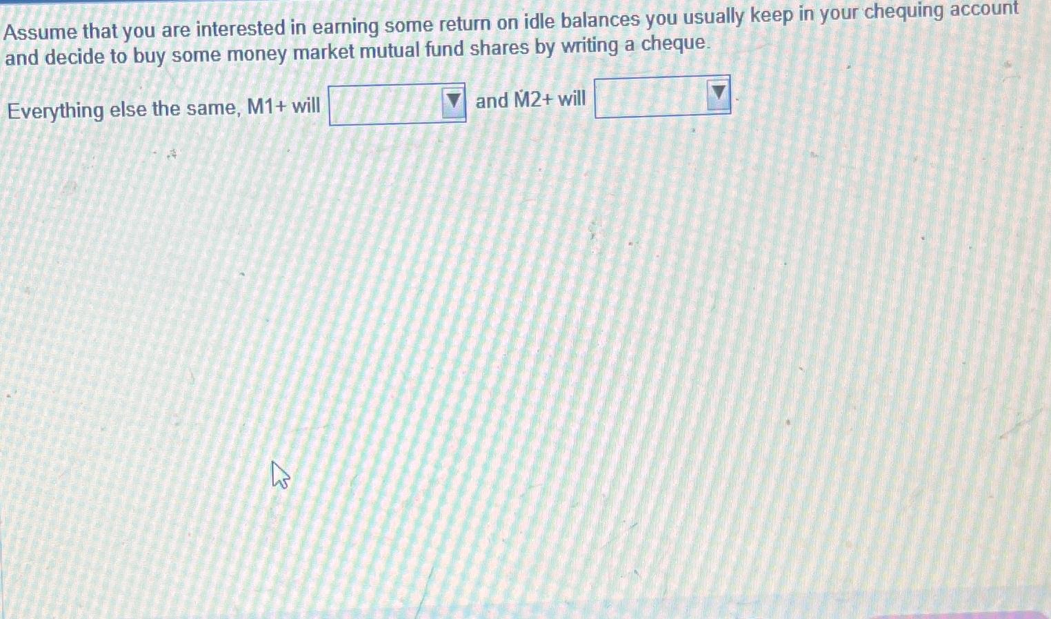 Solved Assume that you are interested in earning some return | Chegg.com