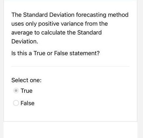 Solved The Standard Deviation forecasting method uses only | Chegg.com