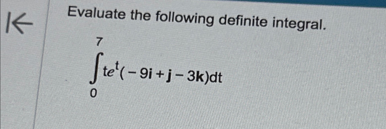 Solved Evaluate the following definite | Chegg.com