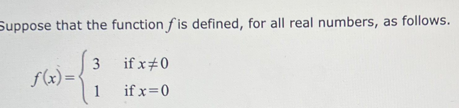 Solved Suppose that the function f ﻿is defined, for all real | Chegg.com