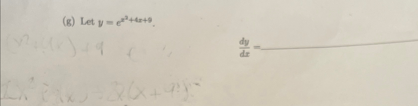 Solved (g) ﻿Let y=ex2+4x+9.dydx= | Chegg.com