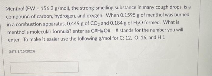 Solved Menthol (FW =156.3 g/mol), the strong-smelling | Chegg.com