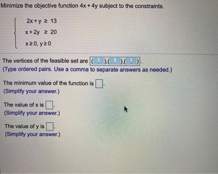 Solved Minimize The Objective Function 4x 4y Subject To