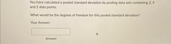 Solved You have calculated a pooled standard deviation by | Chegg.com