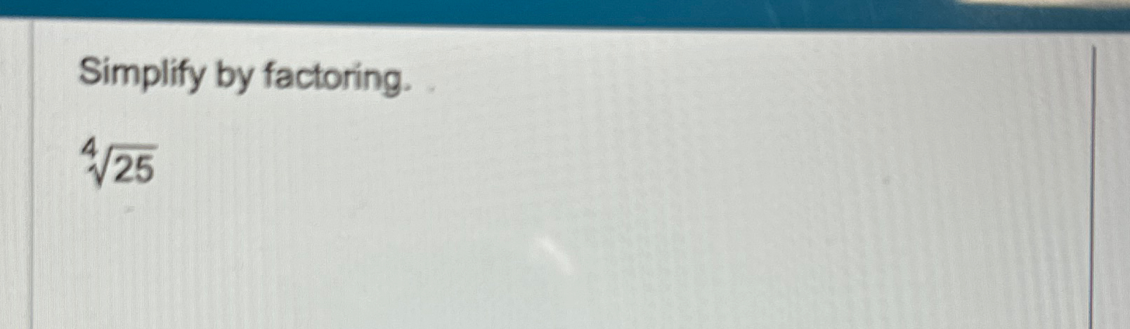 Solved Simplify by factoring.254 | Chegg.com