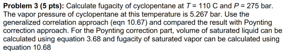 Problem 3 (5 ﻿pts): Calculate fugacity of | Chegg.com