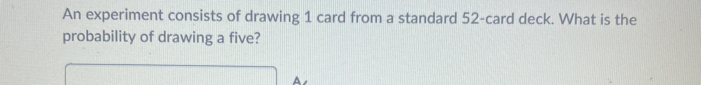An experiment consists of drawing 1 ﻿card from a | Chegg.com