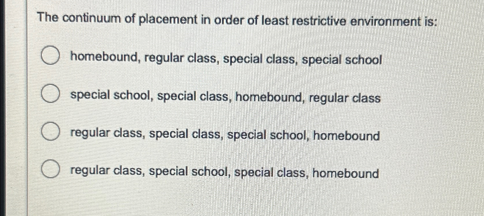 Solved The continuum of placement in order of least | Chegg.com