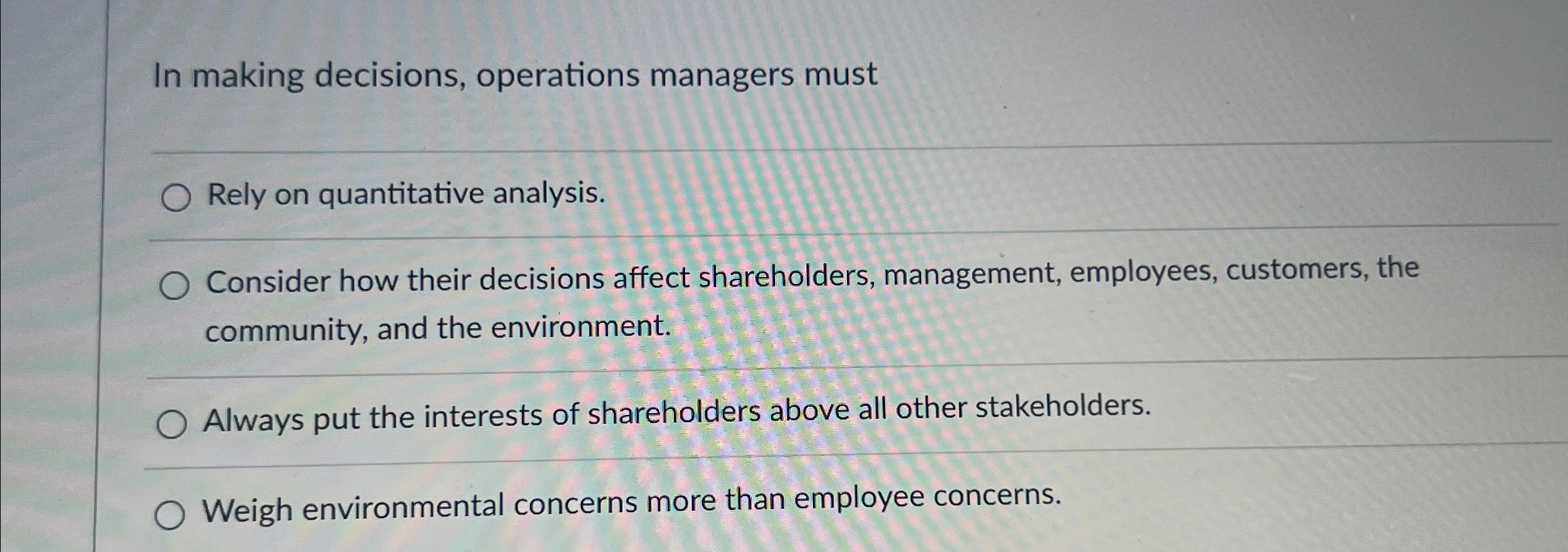Solved In making decisions, operations managers mustRely on | Chegg.com