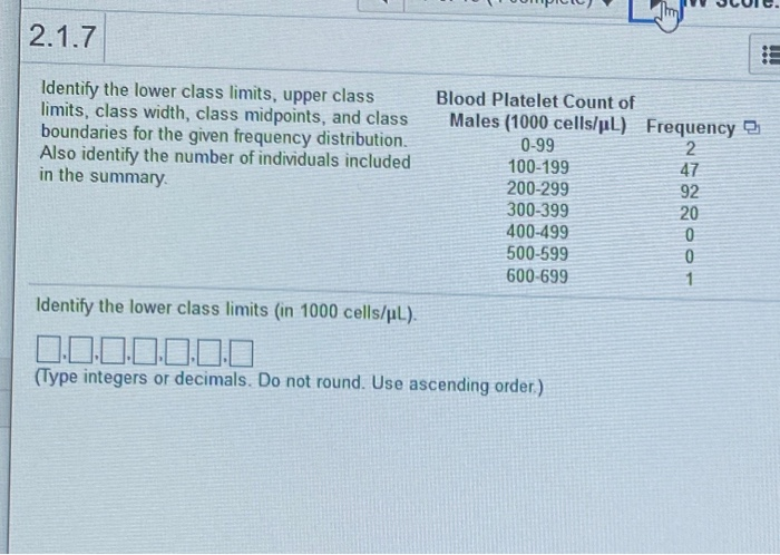 Solved 2.1.7 Identify the lower class limits, upper class | Chegg.com