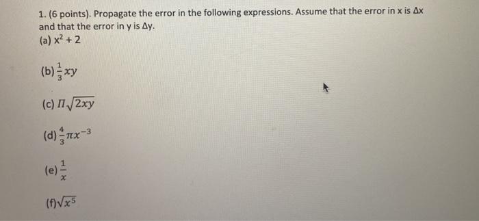 Solved 1. (6 points). Propagate the error in the following | Chegg.com