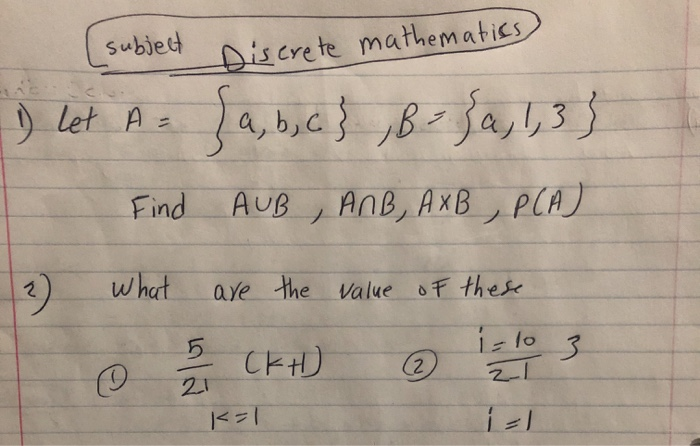 Solved subject Discrete mathematics 1) let A = {a,b,c} ,B | Chegg.com