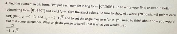 Solved 4. Find the quotient in trig form. First put each | Chegg.com