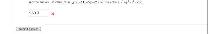 Solved Find the maximum value of f(x,y,z)=11x+5y+25z on the | Chegg.com