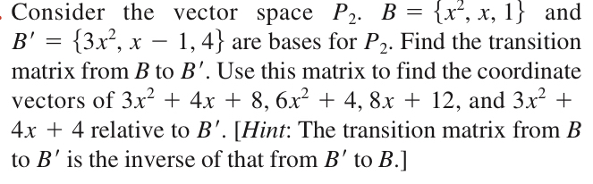 Solved Consider the vector space P2.B={x2,x,1} ﻿and | Chegg.com